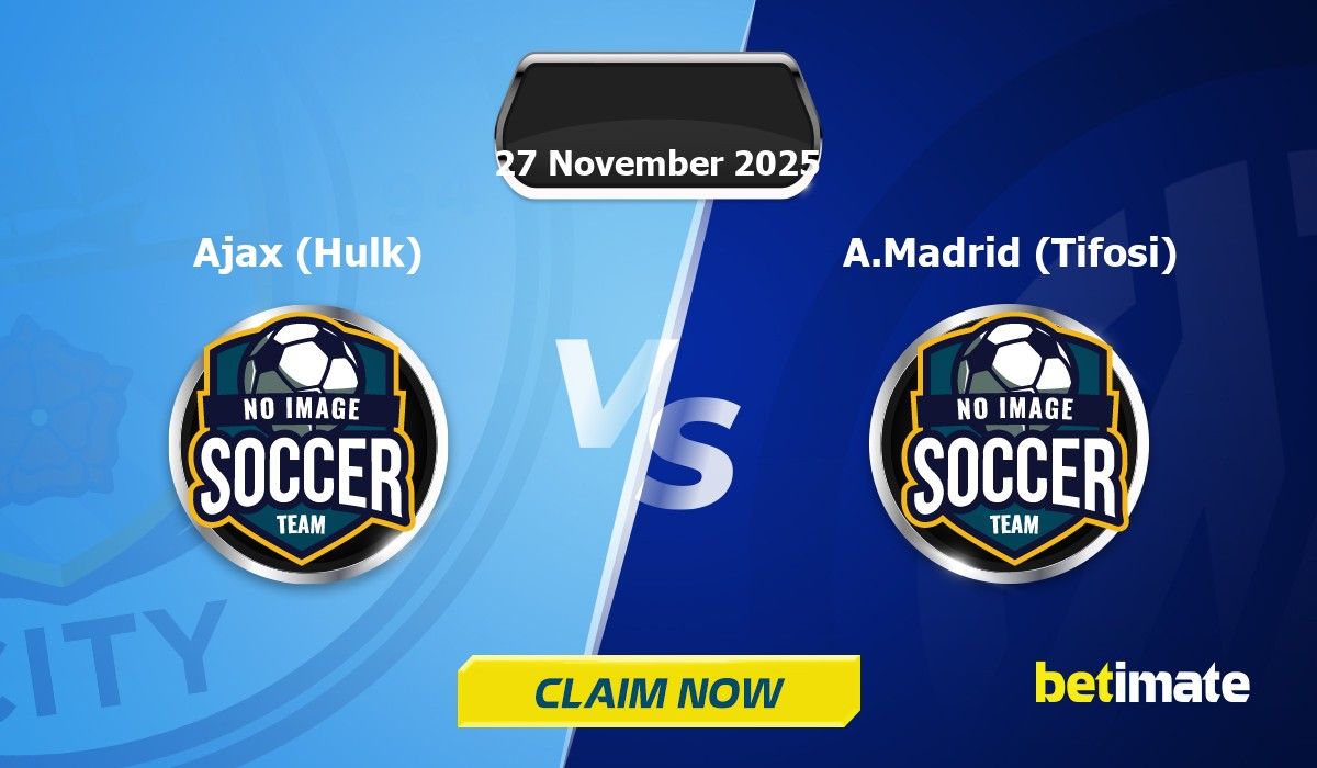 Ajax (Hulk) vs A.Madrid (Tifosi) Predictions | Expert Betting Tips ...
