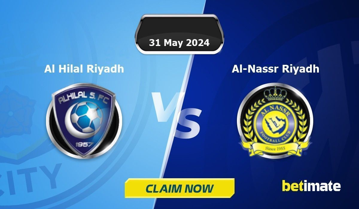 Al Hilal Riyadh vs Al-Nassr Riyadh Predictions | Expert Betting Tips & Stats