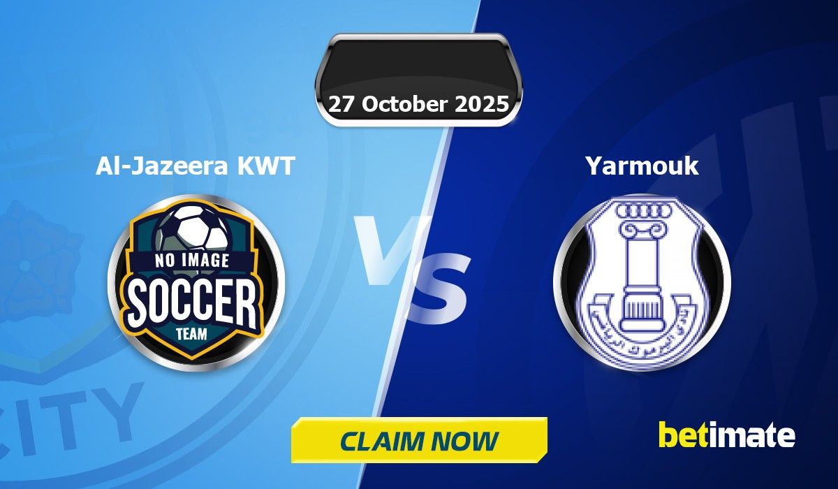 Al-Jazeera KWT vs Yarmouk Predictions | Expert Betting Tips & Stats