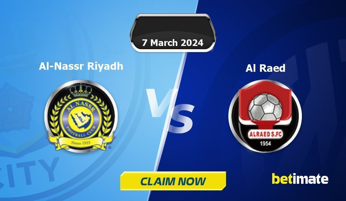 Al-Nassr Riyadh vs Al Raed Predictions | Expert Betting Tips & Stats