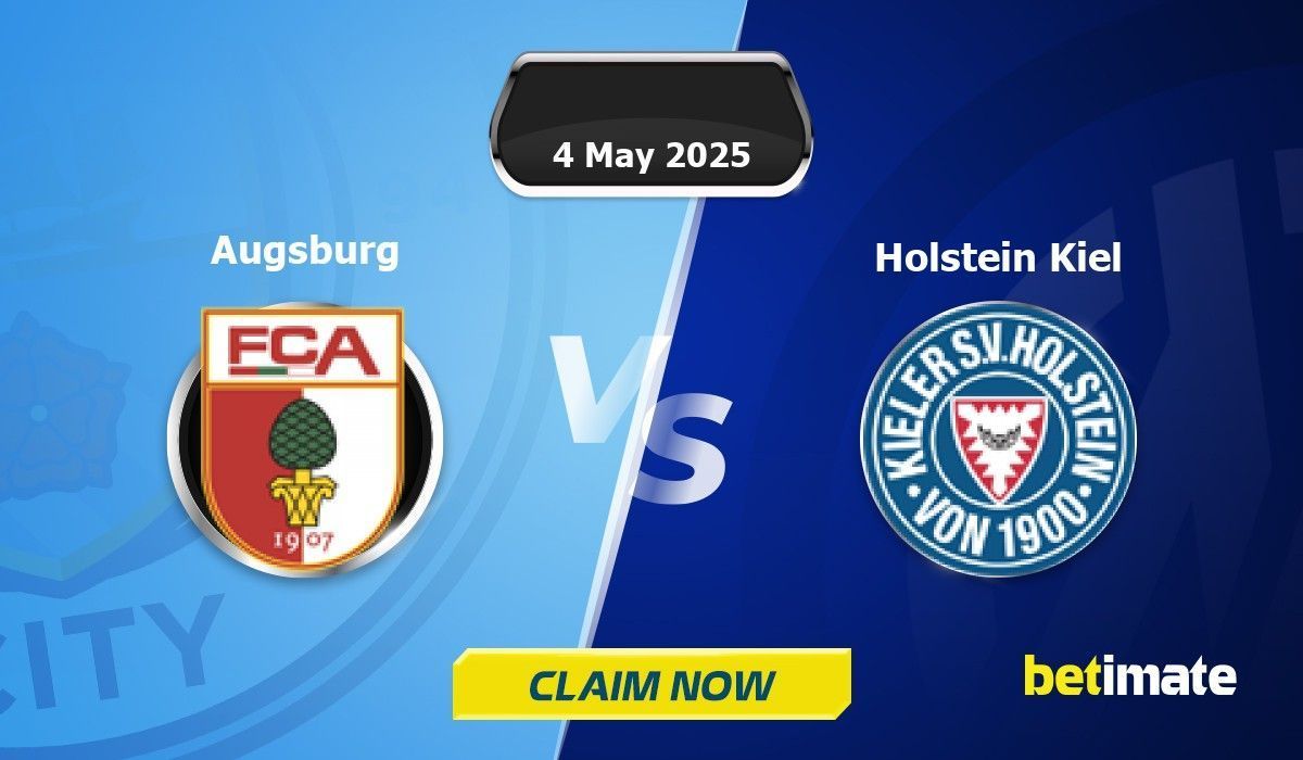 Augsburg vs Holstein Kiel 예측 | 전문 베팅 팁 및 통계 04 May 2025