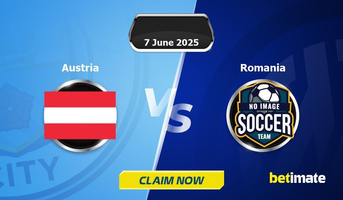 Austria vs Romania 예측 | 전문 베팅 팁 및 통계 07 Jun 2025