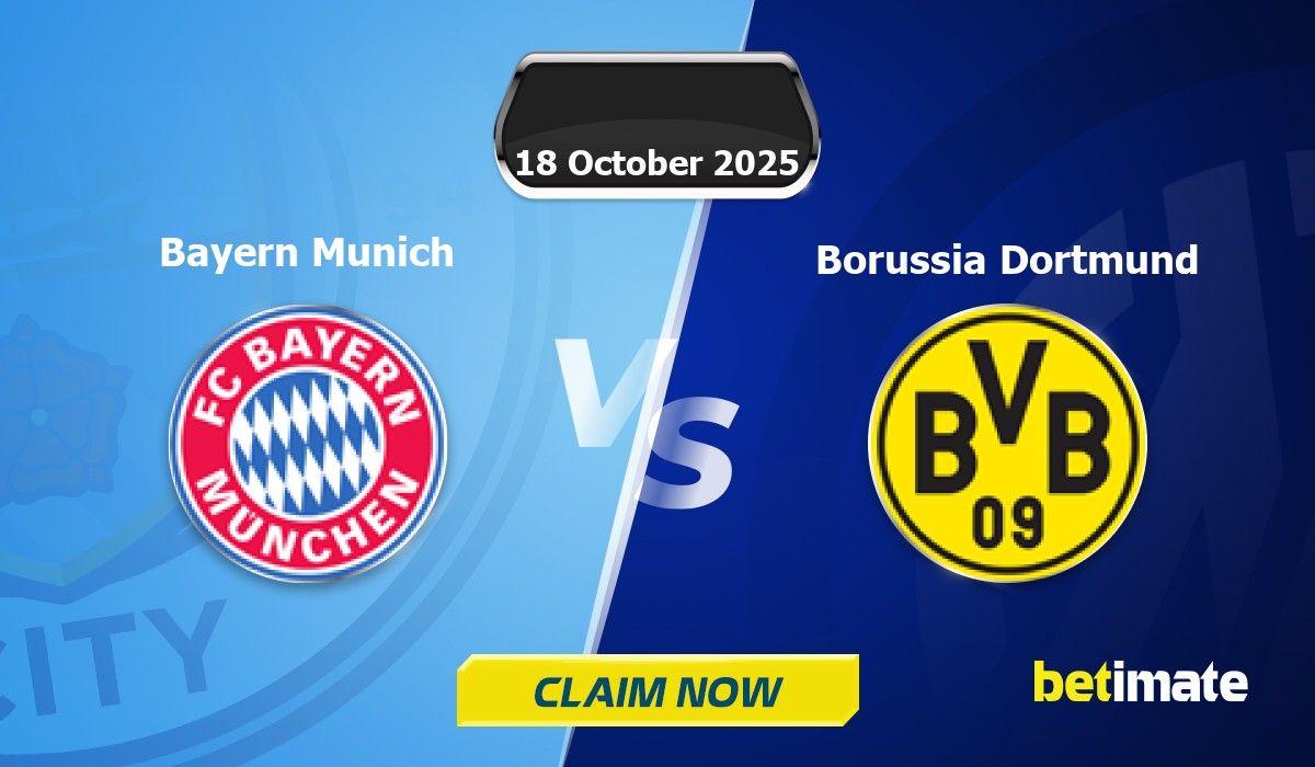 Bayern Munich vs Borussia Dortmund Predictions | Expert Betting Tips & Stats 18 Oct 2025