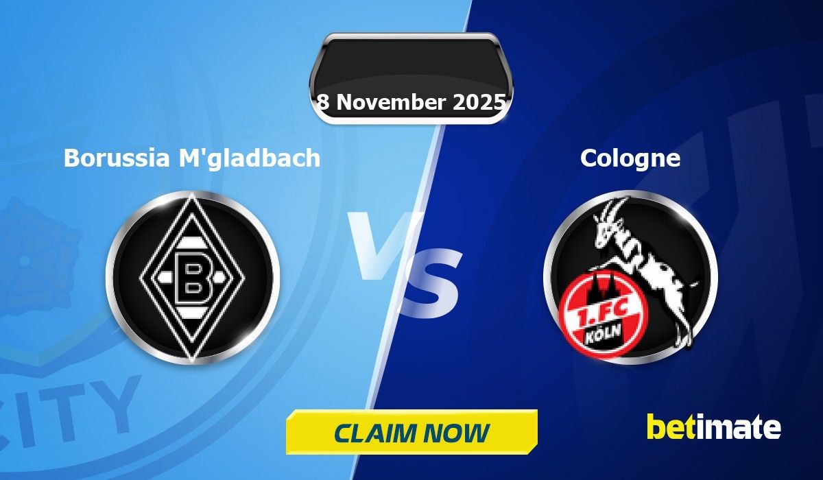 Borussia M'gladbach vs Cologne Predictions | Expert Betting Tips ...