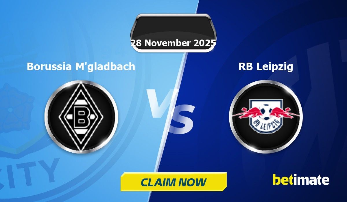 Prediksi Borussia M'gladbach vs RB Leipzig | Tips Taruhan Ahli & Statistik 28 Nov 2025