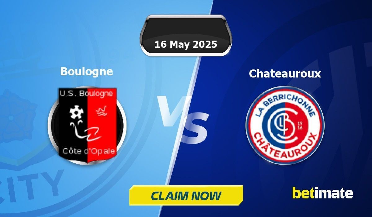 Boulogne vs Chateauroux Predictions | Expert Betting Tips & Stats 16 May 2025
