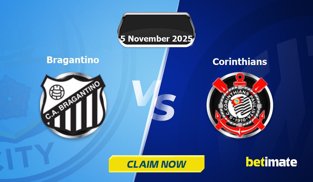 Bragantino vs Corinthians Predictions | Expert Betting Tips & Stats 05 ...