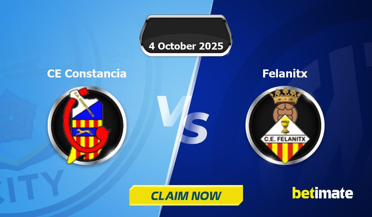 CE Constancia vs Felanitx Predictions | Expert Betting Tips & Stats