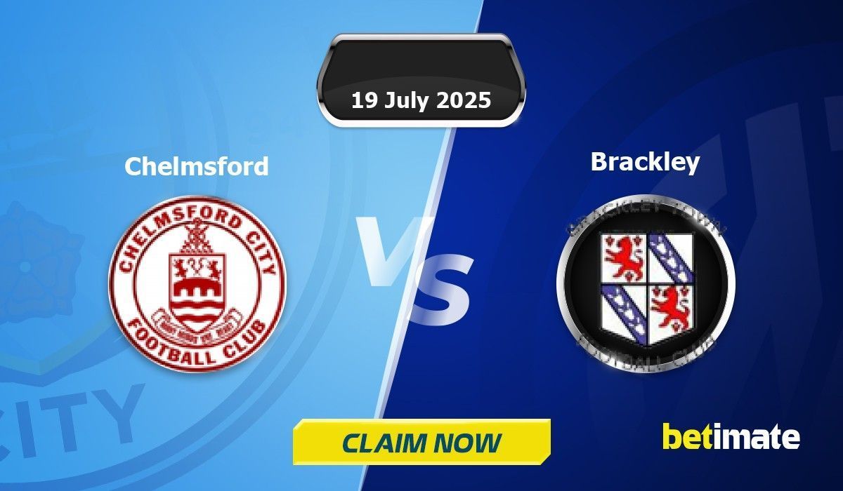 Chelmsford vs Brackley Predictions | Expert Betting Tips & Stats