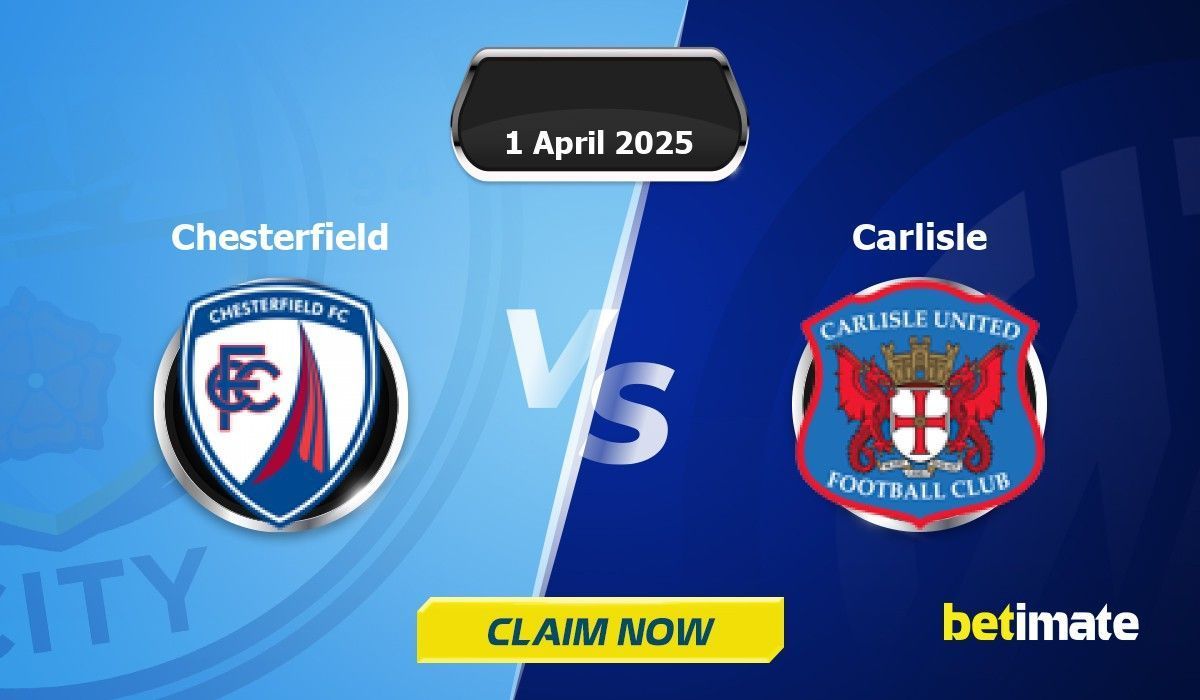 Chesterfield vs Carlisle Predictions | Expert Betting Tips & Stats