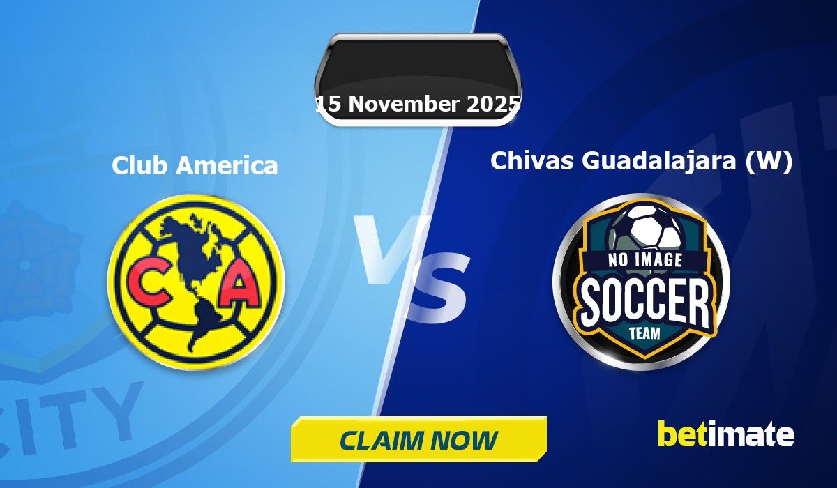 Club America vs Chivas Guadalajara (W) Predictions | Expert Betting ...