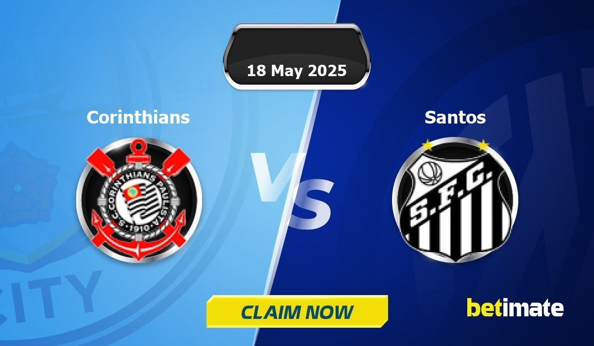 Corinthians vs Santos Predictions | Expert Betting Tips & Stats 18 May 2025