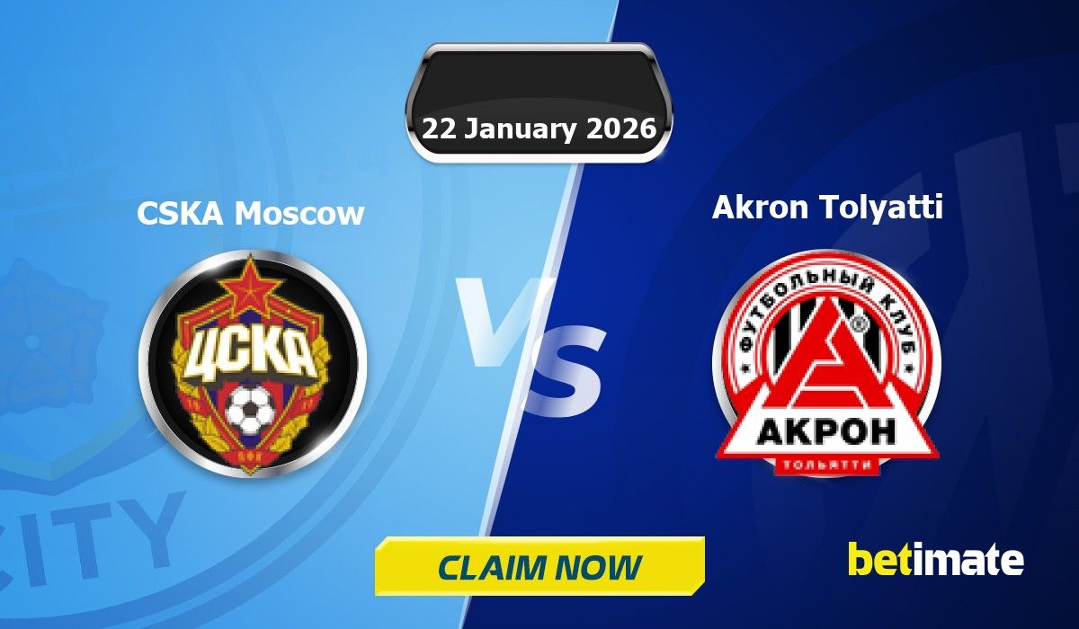 CSKA Moscow vs Akron Tolyatti Predictions | Expert Betting Tips & Stats ...