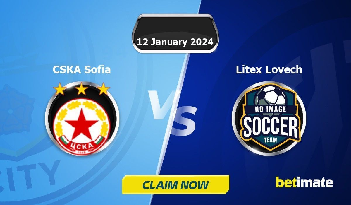 Predicciones de CSKA Sofia vs Litex Lovech | Consejos expertos de ...