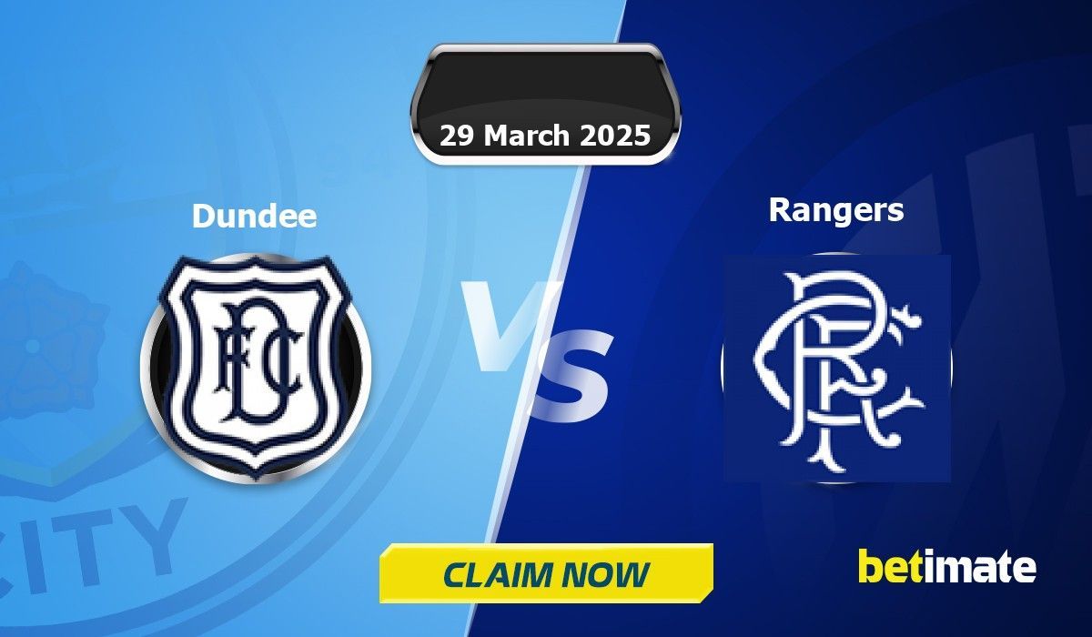 Dundee vs Rangers Predictions | Expert Betting Tips & Stats 29 Mar 2025