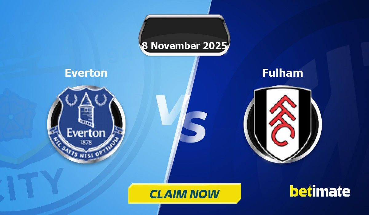 Everton vs Fulham Predictions | Expert Betting Tips & Stats 08 Nov 2025