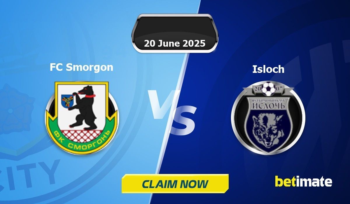 FC Smorgon vs Isloch Predictions | Expert Betting Tips & Stats 20 Jun 2025