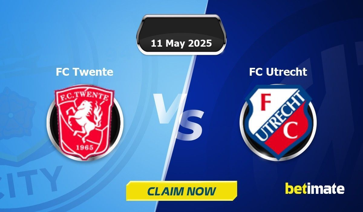 FC Twente vs FC Utrecht 예측 | 전문 베팅 팁 및 통계 11 May 2025