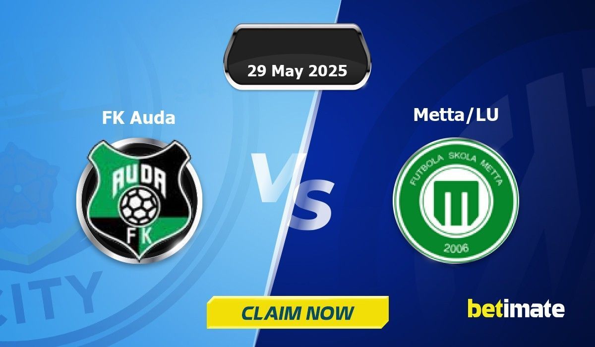FK Auda vs Metta/LU Predictions | Expert Betting Tips & Stats 29 May 2025
