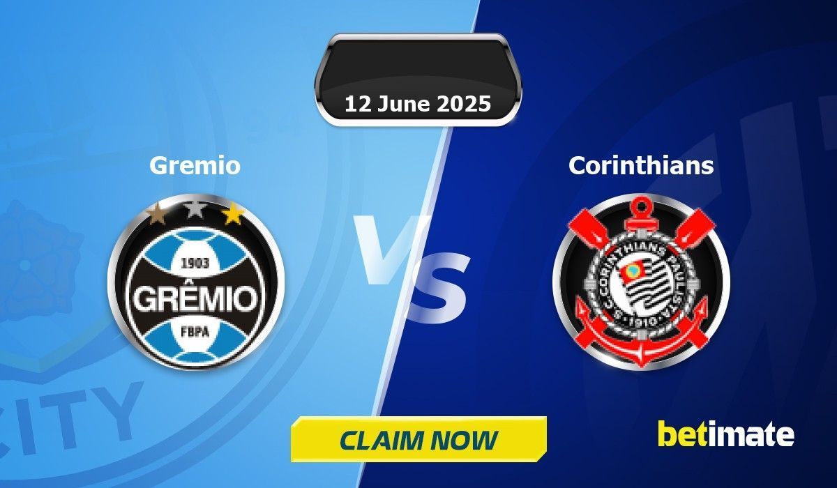 Gremio vs Corinthians Predictions | Expert Betting Tips & Stats 12 Jun 2025