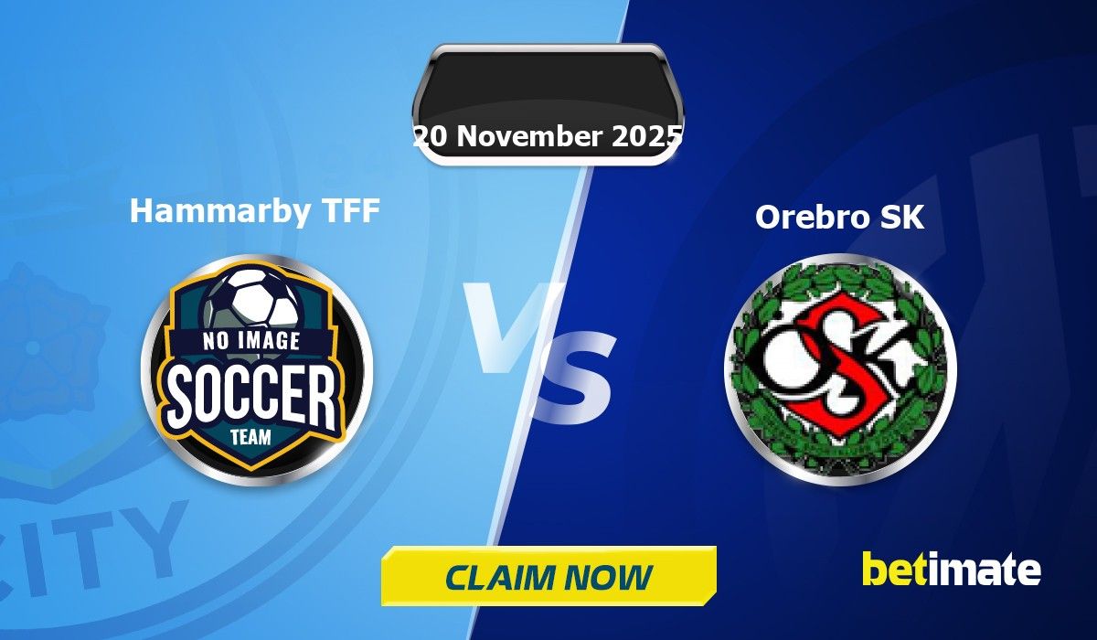 Hammarby TFF vs Orebro SK Förutsägelser | Experttips & Statistik 20 Nov ...
