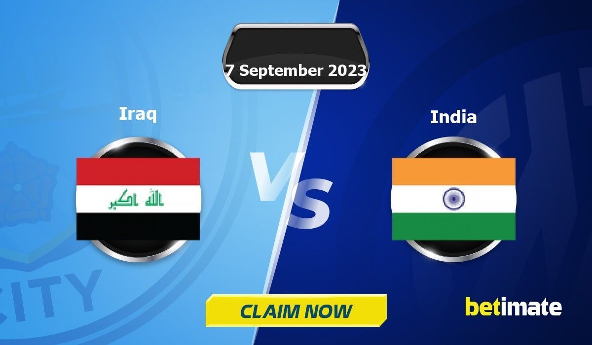 Iraq vs India Predictions | Expert Betting Tips & Stats 07 Sep 2023