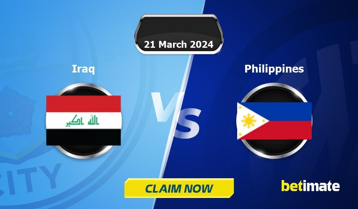 Iraq vs Philippines Predictions | Expert Betting Tips & Stats 21 Mar 2024