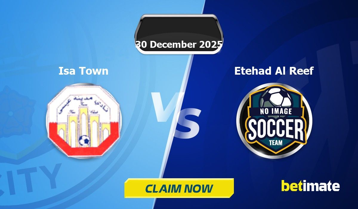 Isa Town vs Etehad Al Reef Predictions | Expert Betting Tips & Stats 31 ...