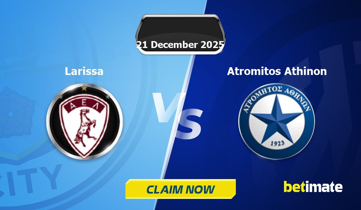 Larissa vs Atromitos Athinon Predictions | Expert Betting Tips & Stats ...