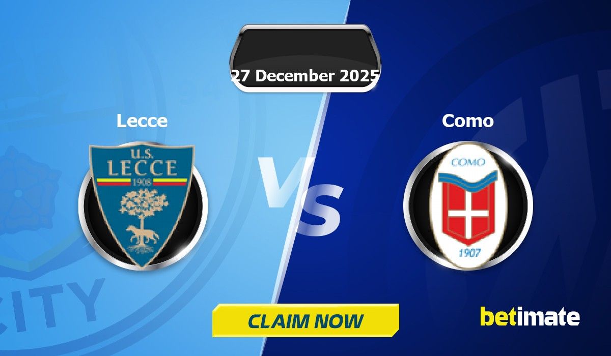 Lecce vs Como Predictions | Expert Betting Tips & Stats 27 Dec 2025