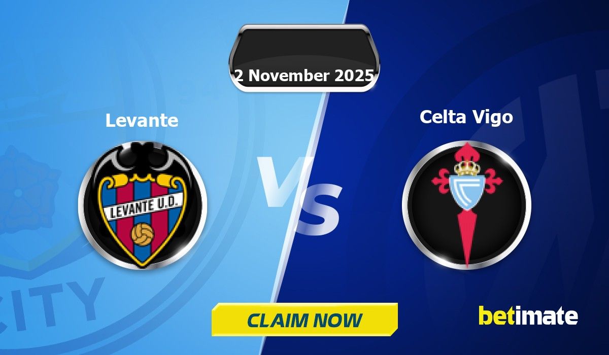 Levante vs Celta Vigo Predictions | Expert Betting Tips & Stats 02 Nov 2025