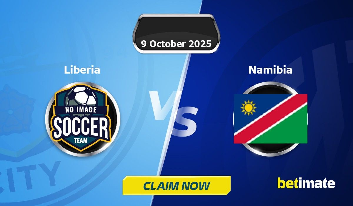 Prediksi Liberia vs Namibia | Tips Taruhan Ahli & Statistik 09 Oct 2025