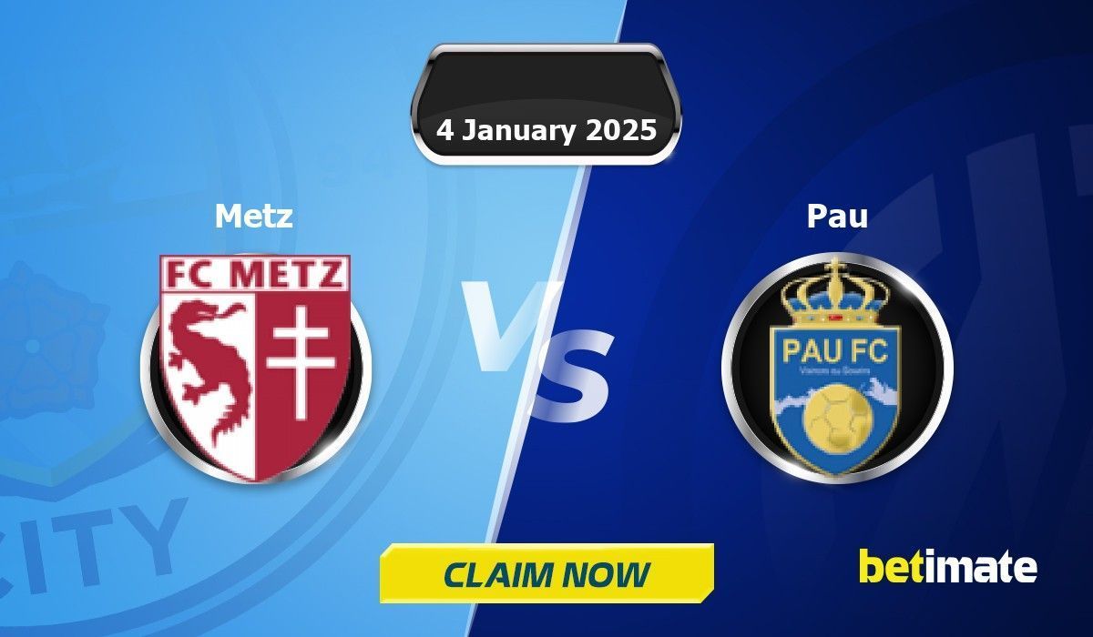 Metz vs Pau Predictions | Expert Betting Tips & Stats 04 Jan 2025