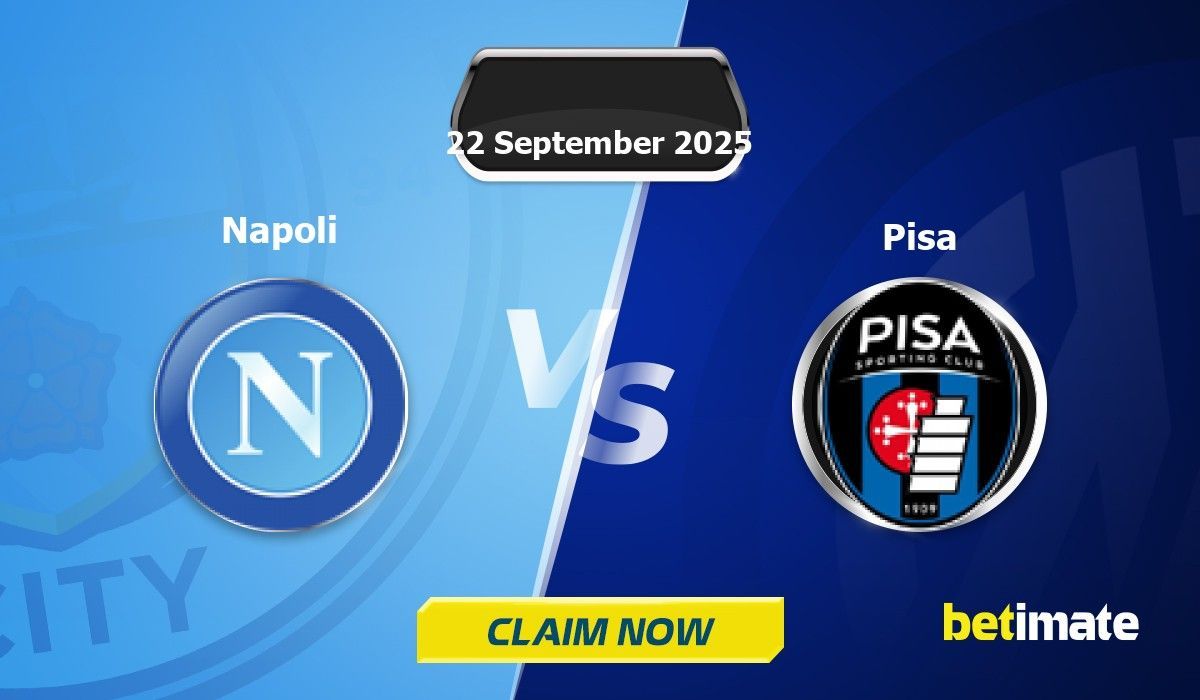 Napoli vs Pisa Predictions - 22/09/2025