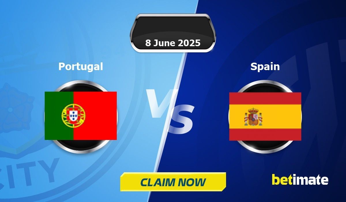 Portugal vs Spain Predictions | Expert Betting Tips & Stats 08 Jun 2025