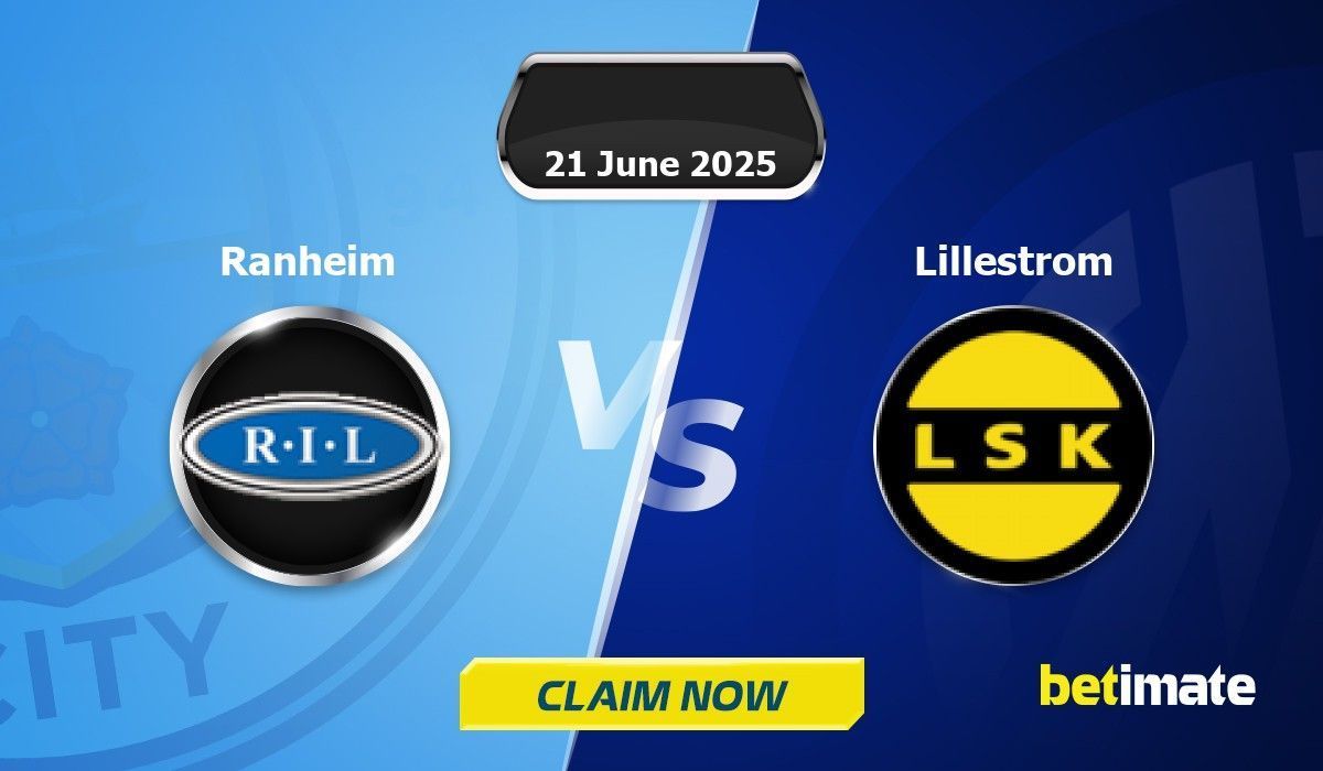 Ranheim vs Lillestrom Predictions | Expert Betting Tips & Stats 21 Jun 2025
