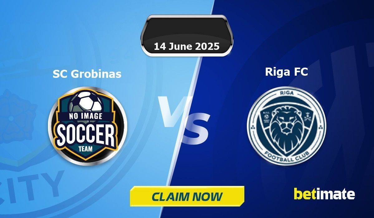 SC Grobinas vs Riga FC Predictions | Expert Betting Tips & Stats 14 Jun ...