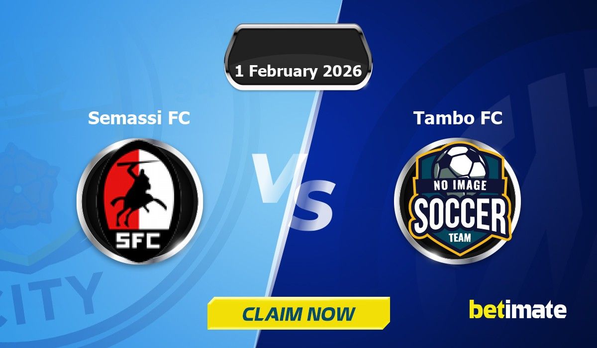 Semassi FC vs Tambo FC Predictions | Expert Betting Tips & Stats 01 Feb ...