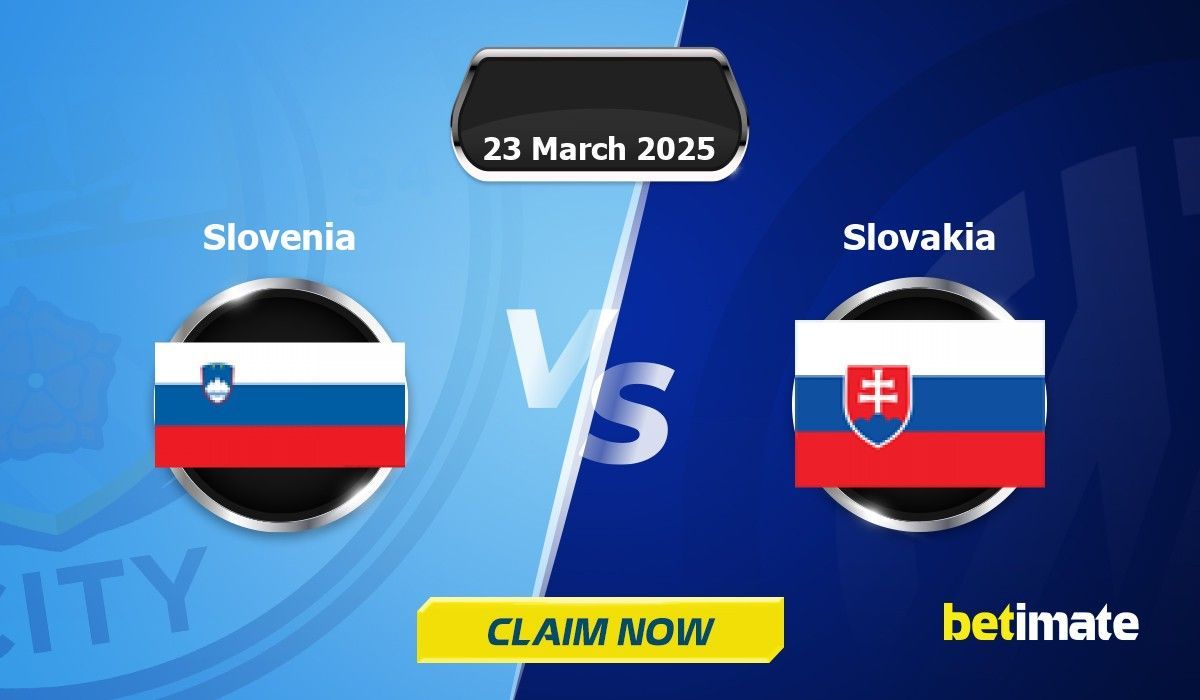 Slovenia vs Slovakia 예측 | 전문 베팅 팁 및 통계 23 Mar 2025