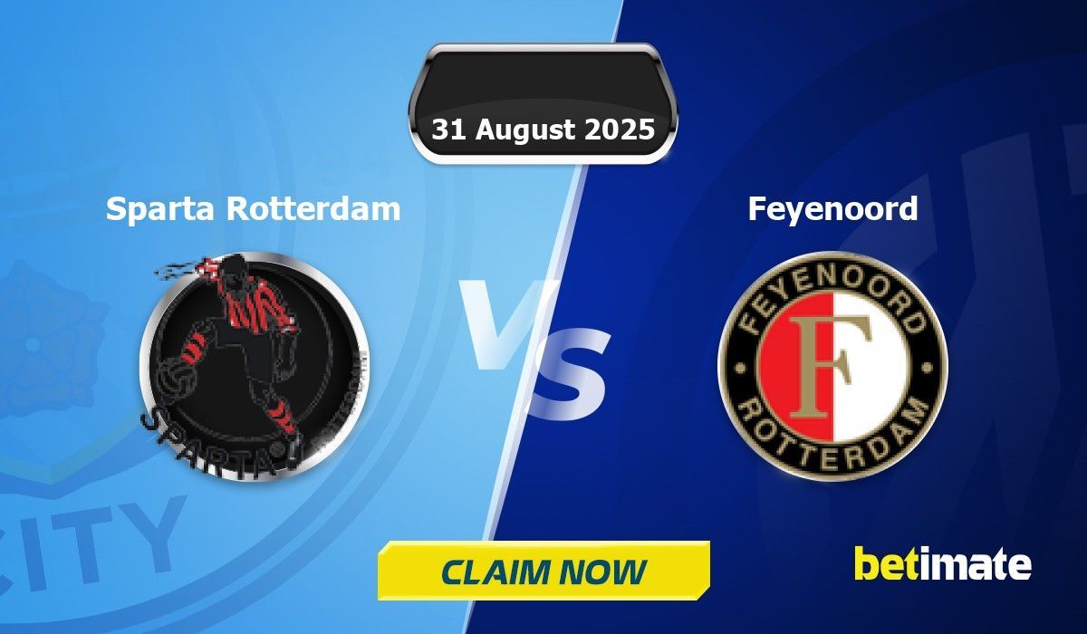 Sparta Rotterdam vs Feyenoord Predictions | Expert Betting Tips & Stats 31 Aug 2025