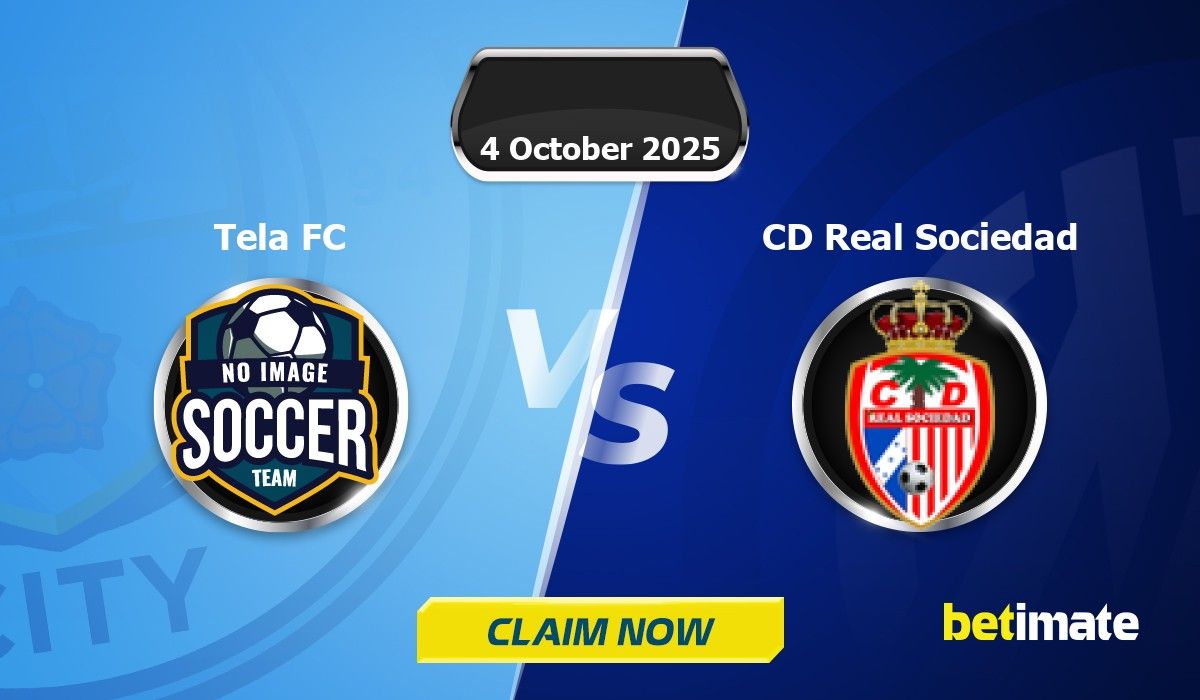 Tela FC vs CD Real Sociedad Predictions | Expert Betting Tips & Stats ...