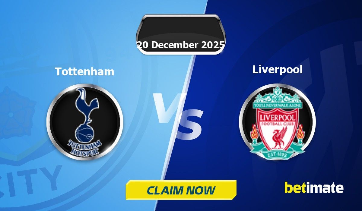 Tottenham vs Liverpool Predictions | Expert Betting Tips & Stats 20 Dec ...