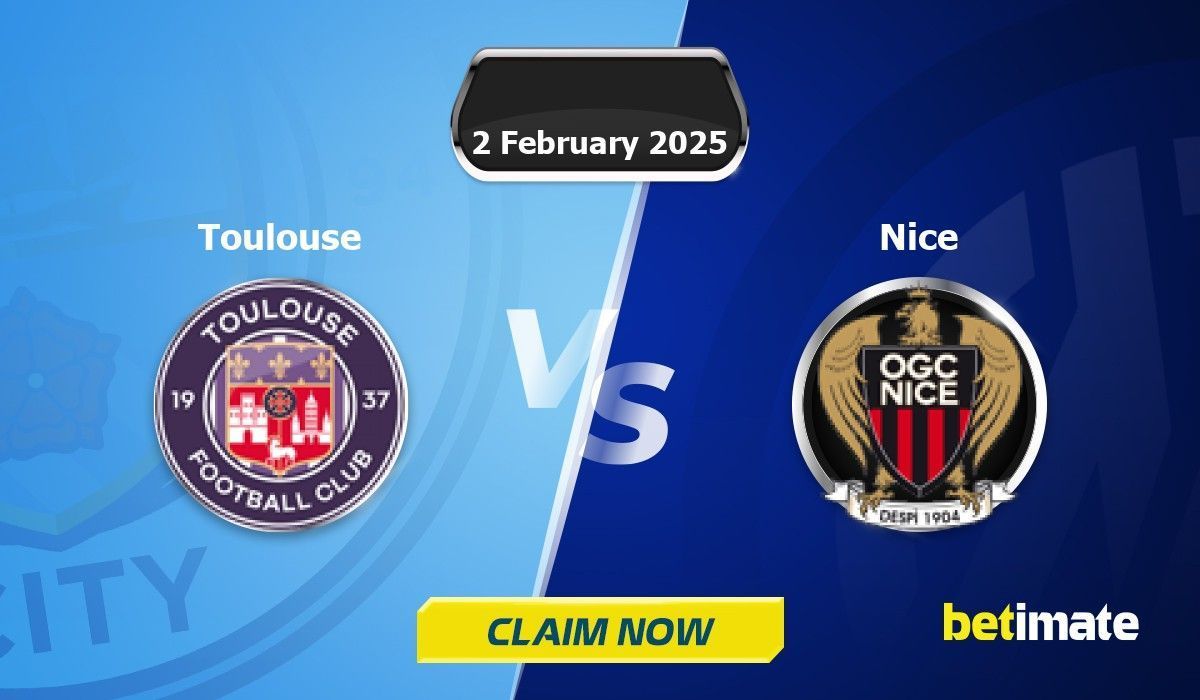 Toulouse vs Nice Predictions | Expert Betting Tips & Stats 02 Feb 2025