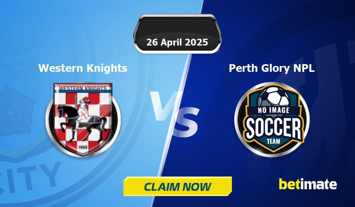 Western Knights vs Perth Glory NPL Predictions | Expert Betting Tips ...