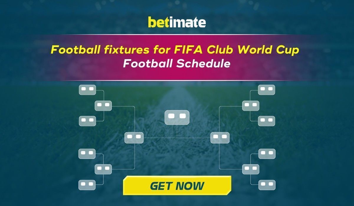 Football fixtures for FIFA Club World Cup [LASTEST updates]