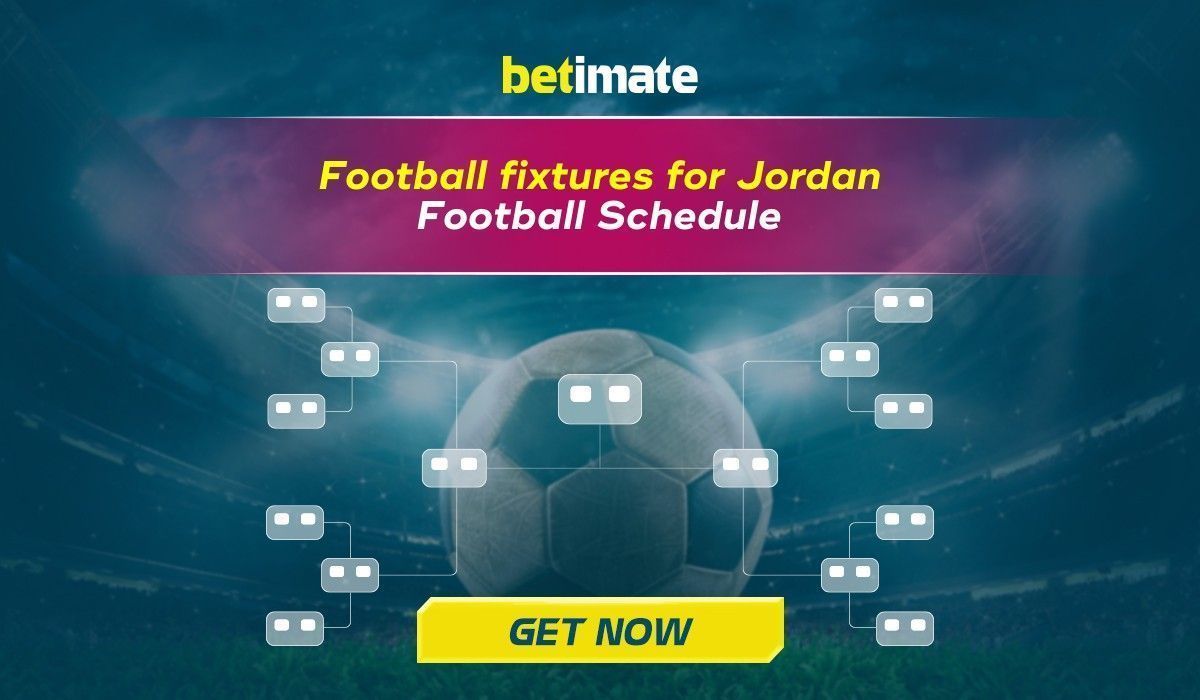 Football fixtures for Jordan [LASTEST updates]
