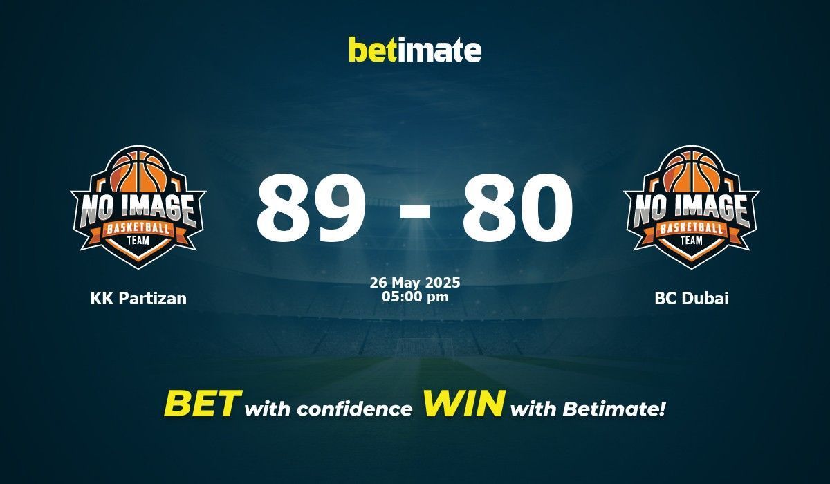 KK Partizan vs BC Dubai Basketball Prediction, Odds & Betting Tips 05/26/2025
