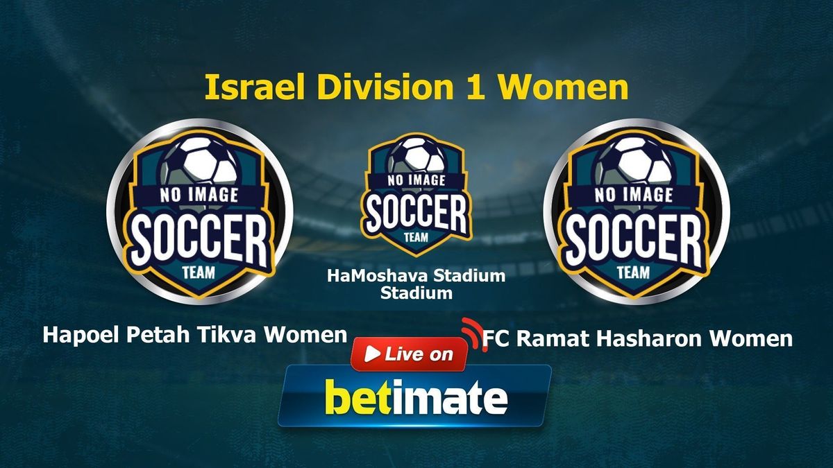 Hapoel Petah Tikva Frauen vs. FC Ramat Hasharon Frauen Live-Kommentar ...