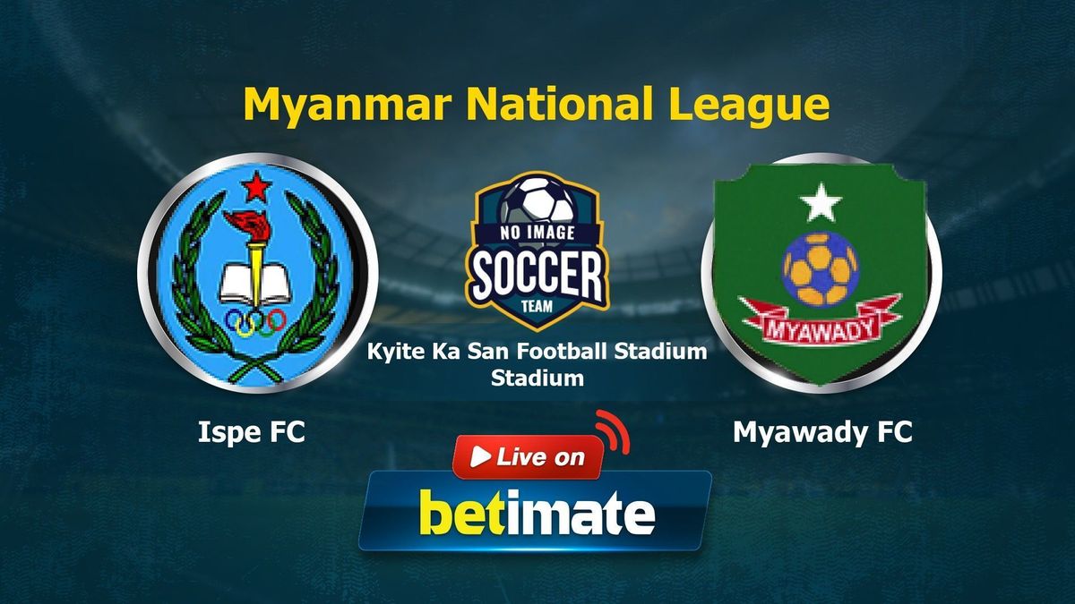 Ispe FC vs Myawady FC Live Commentary & Result, 08/02/2024(Myanmar ...