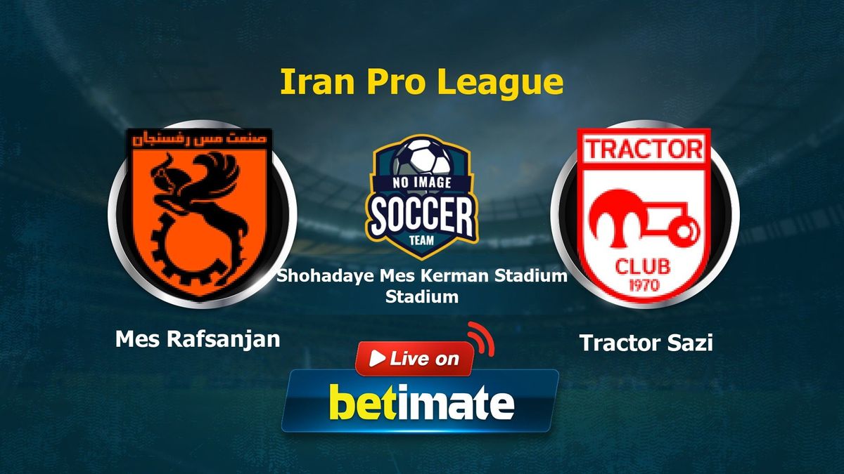 Mes Rafsanjan vs Tractor Sazi Live Commentary & Result, 03/08/2024(Iran ...